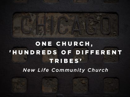 One Church, 'Hundreds of Different Tribes'—New Life Community Church ...