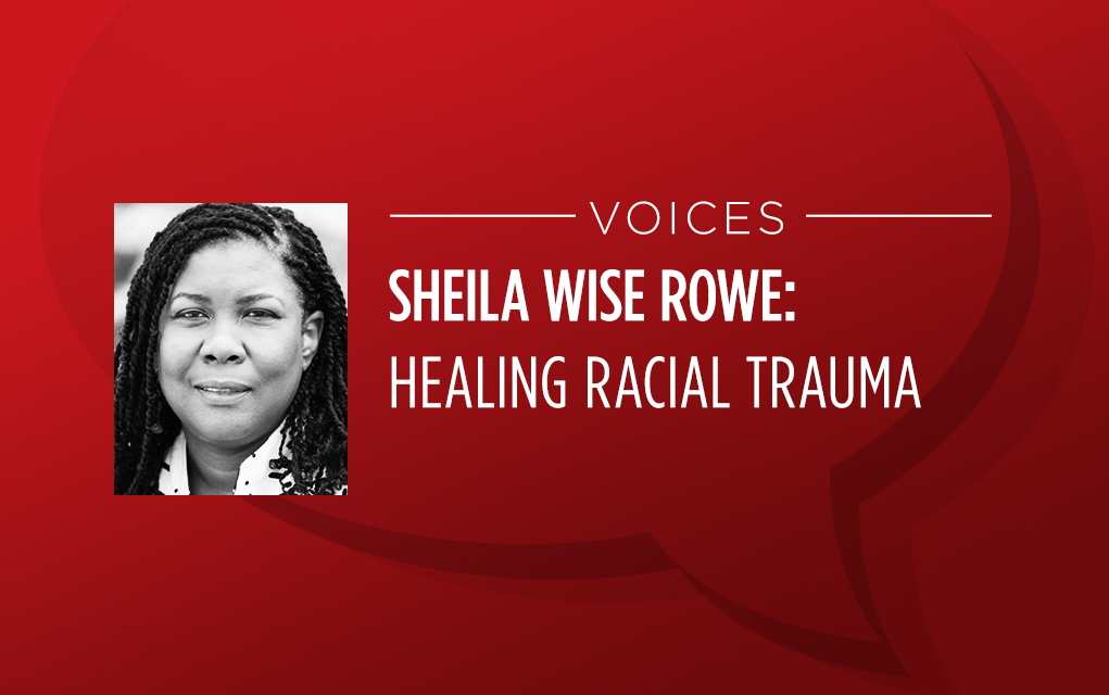 Sheila Wise Rowe: Healing Racial Trauma - outreachmagazine.com