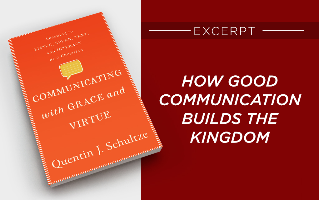 How Good Communication Builds the Kingdom - outreachmagazine.com