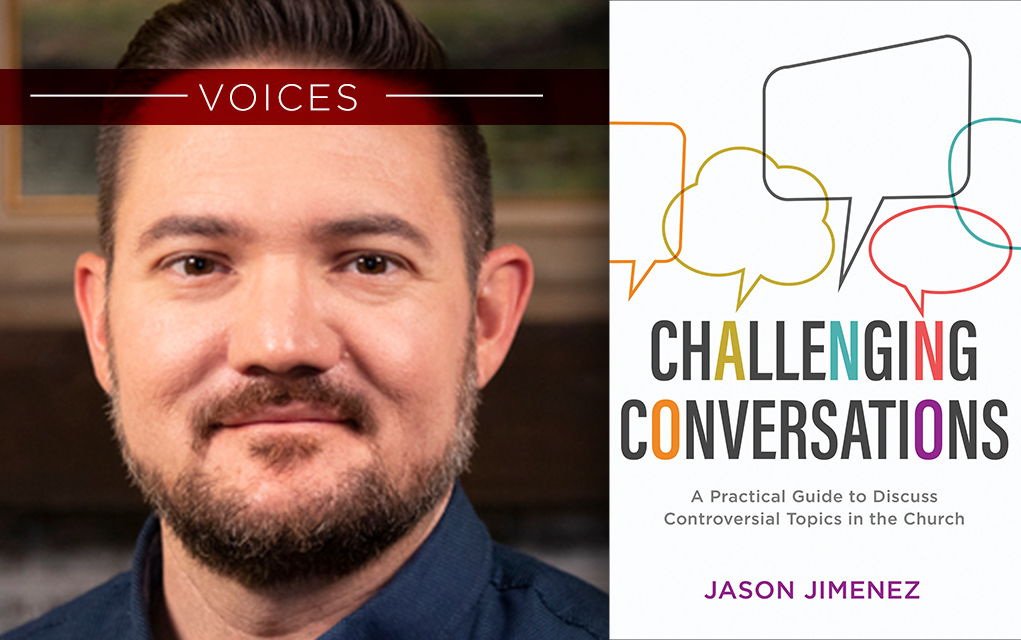 Jason Jimenez: A Practical Guide to Discuss Controversial Topics in the Church ...
