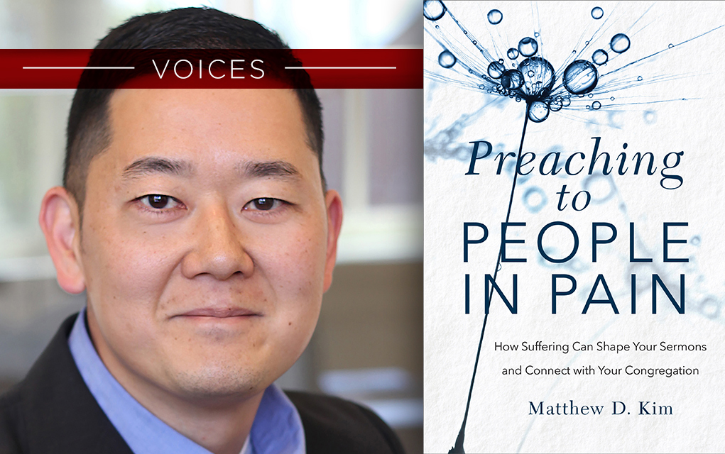 Matthew D. Kim: Preaching to People in Pain - outreachmagazine.com