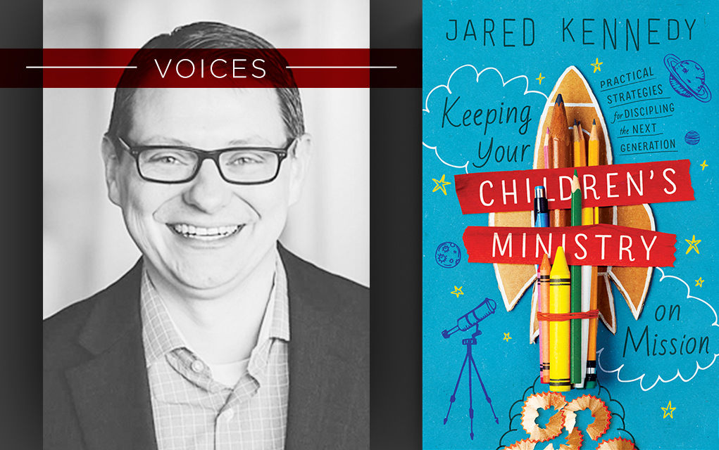 Jared Kennedy: Keeping Your Children’s Ministry on Mission ...