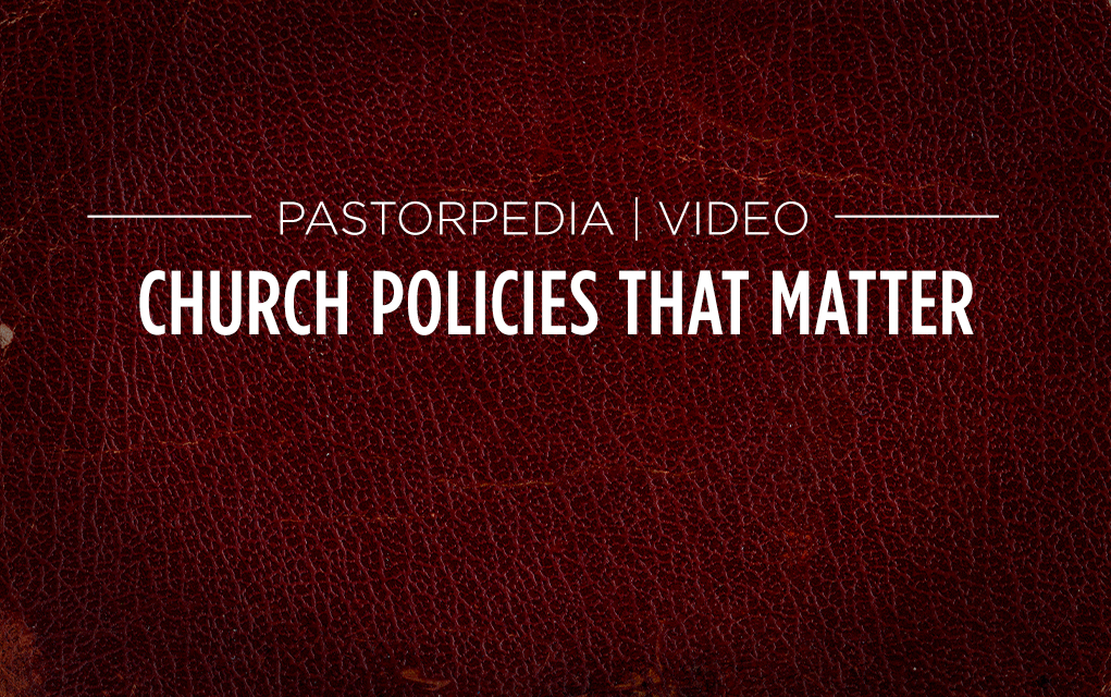 What Are the Essential Church Policies? - outreachmagazine.com