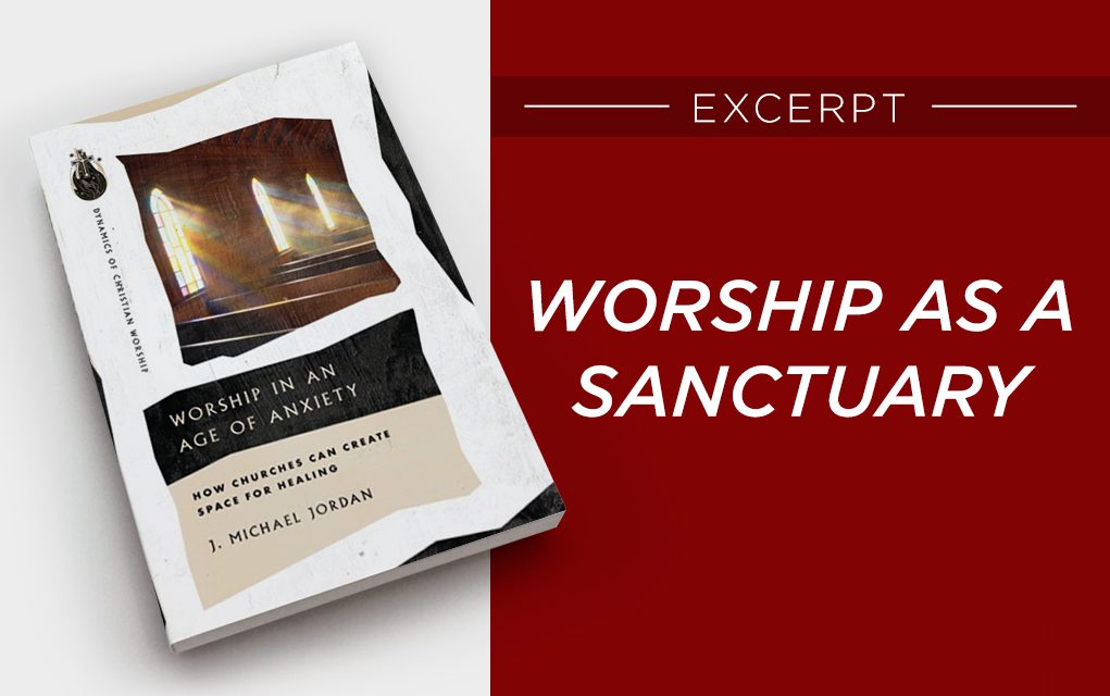Worship as a Sanctuary - outreachmagazine.com