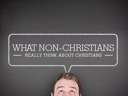 What Non-Christians Really Think About Christians - outreachmagazine.com