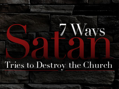 7 Ways Satan Tries to Destroy the Church - outreachmagazine.com