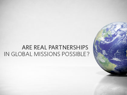 Are Real Partnerships in Global Missions Possible? - outreachmagazine.com