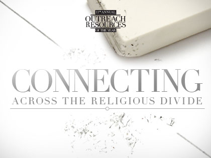Connecting Across the Religious Divide - outreachmagazine.com